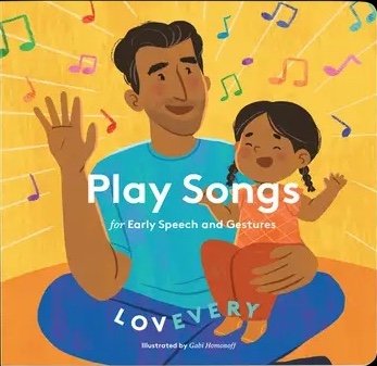 Play Songs for Early Speech and Gestures by Lovevery | Goodreads