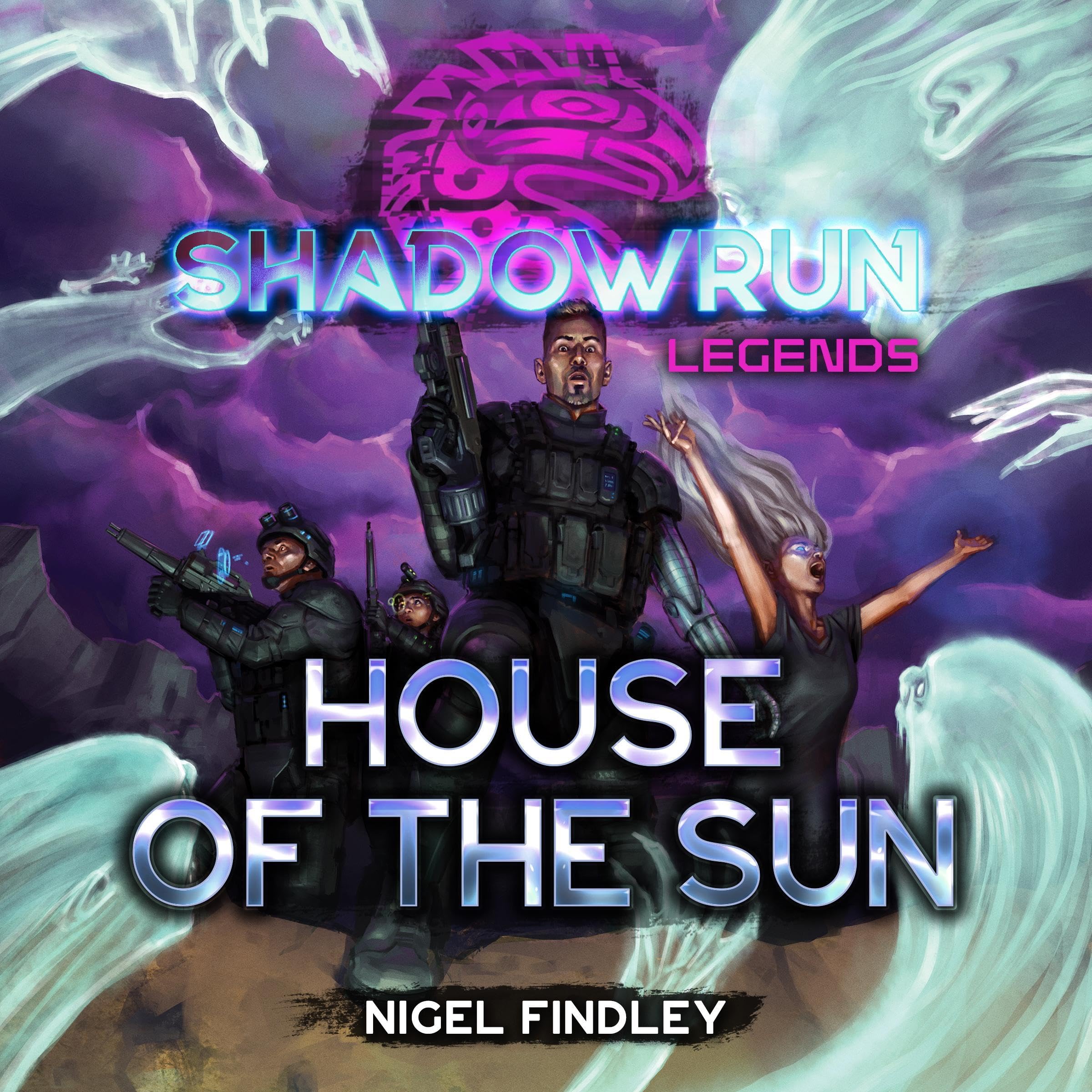 House of the Sun: Shadowrun Legends, Book 12 by Nigel Findley | Goodreads