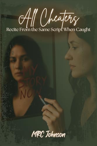 All Cheaters: Recite From the Same Script When Caught by MRC Johnson ...