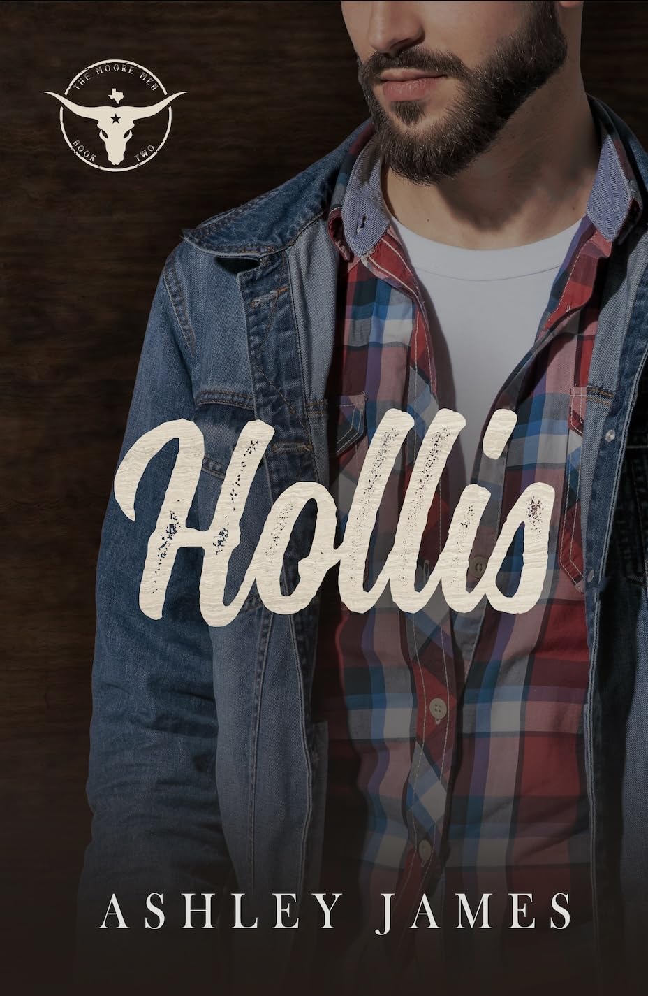 Hollis (The Moore Men, #2) by Ashley James | Goodreads
