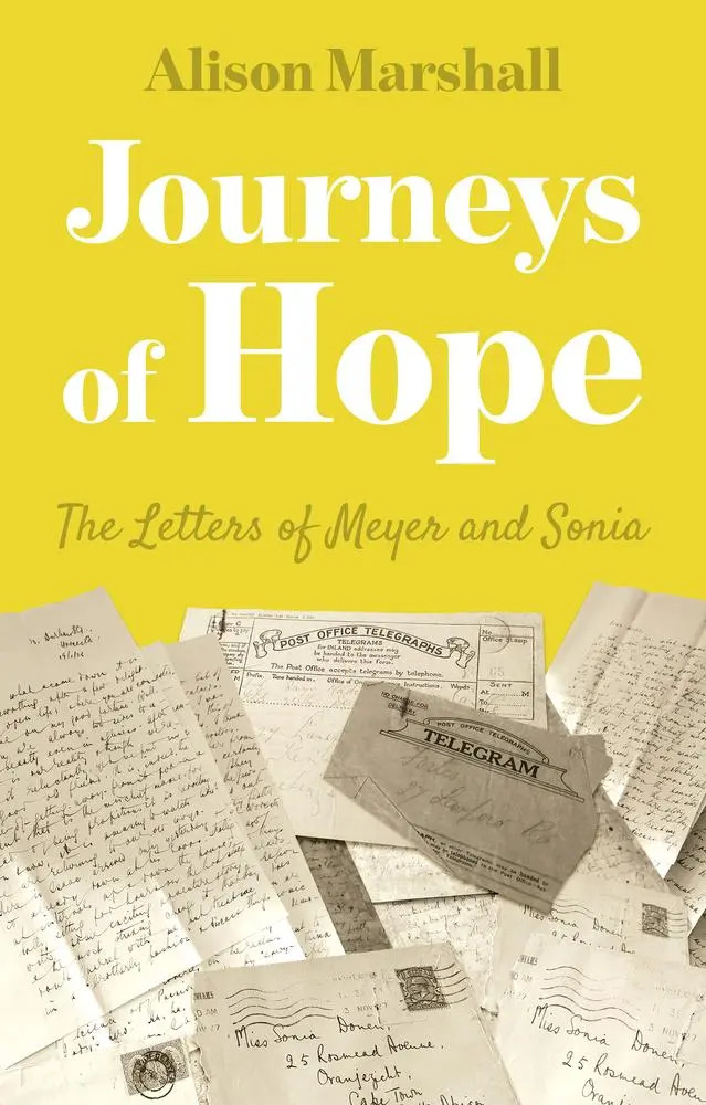 Journeys of Hope: The Letters of Meyer and Sonia by Alison Marshall ...