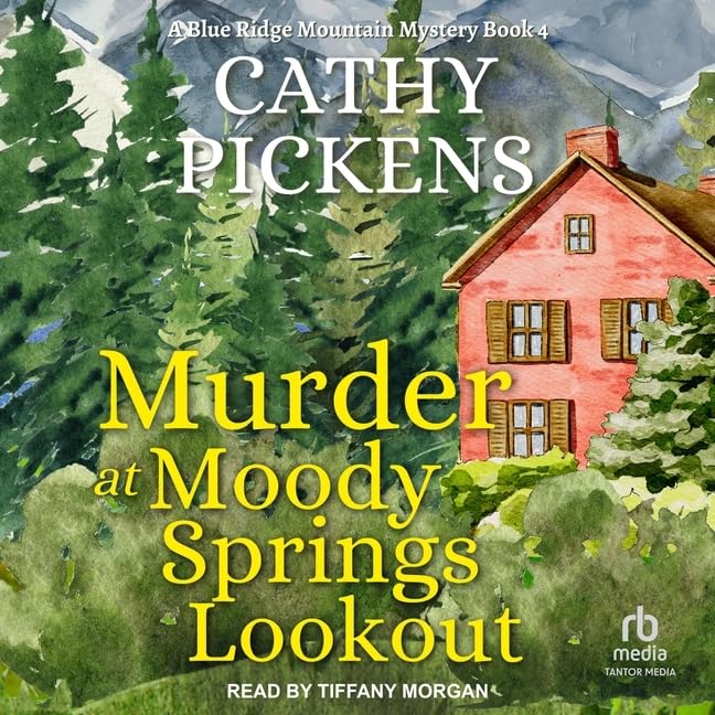 Murder at Moody Springs Lookout by Cathy Pickens | Goodreads