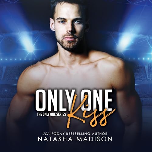 Only One Kiss by Natasha Madison | Goodreads