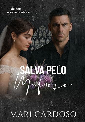 Salva Pelo Mafioso (As Noivas da Máfia Livro 2) by Mari Cardoso | Goodreads