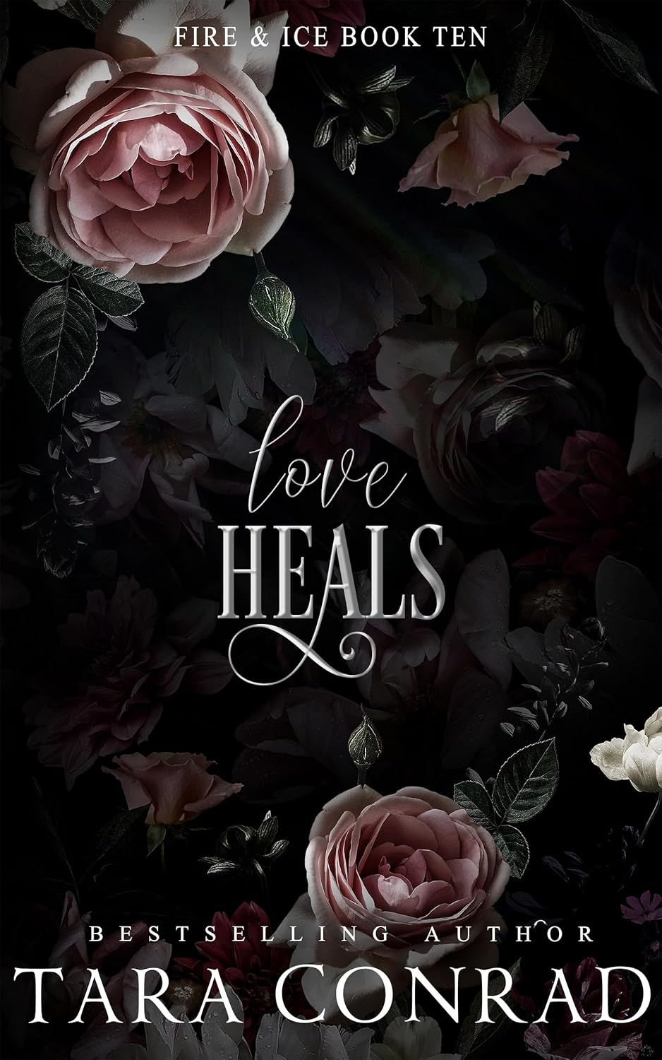 Love Heals (Fire and Ice #10) by Tara Conrad | Goodreads