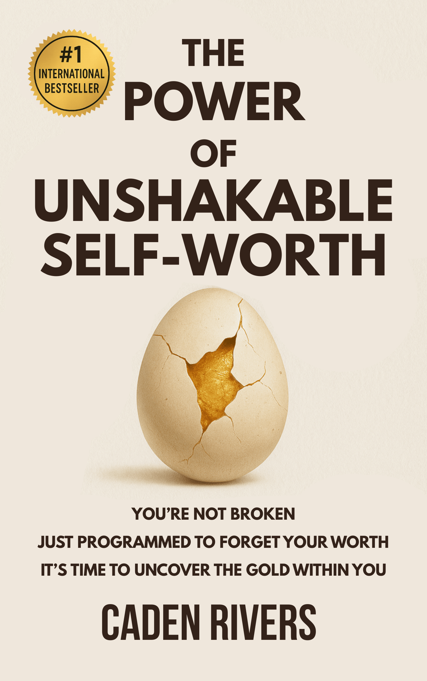 The Power of Unshakable Self-Worth by Caden Rivers | Goodreads