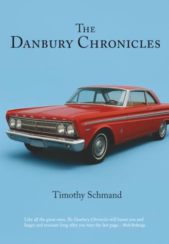 The Danbury Chronicles by Timothy Schmand | Goodreads