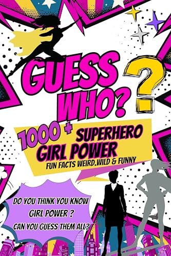 Guess Who? Superhero Girl Power: Fun Trivia and Guessing Game Book for ...