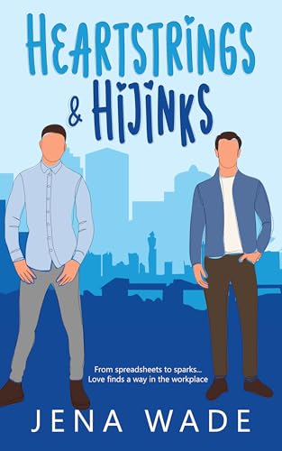Heartstrings & Hijinks by Jena Wade | Goodreads