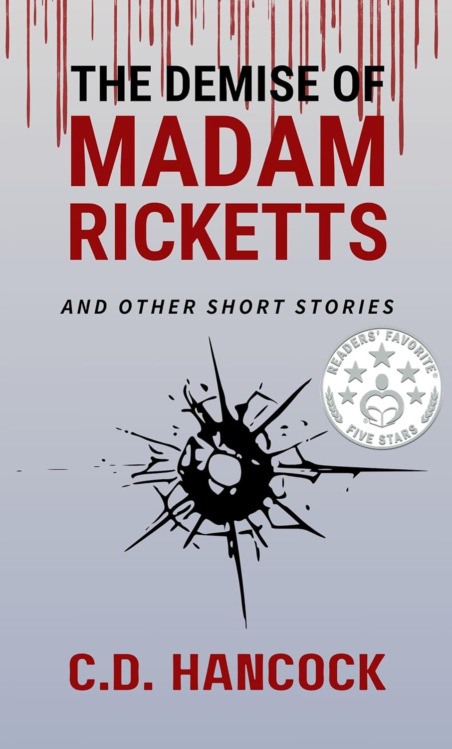 The Demise of Madam Ricketts and Other Short Stories by C.D. Hancock ...