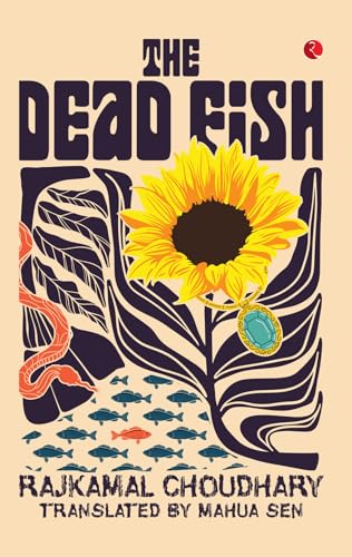 The Dead Fish by Rajkamal Choudhary | Goodreads