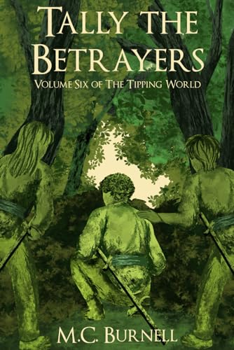 Tally the Betrayers (The Tipping World) by M.C. Burnell | Goodreads