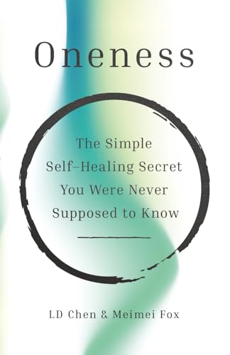 Oneness: The Simple Self-Healing Secret You Were Never Supposed to Know ...