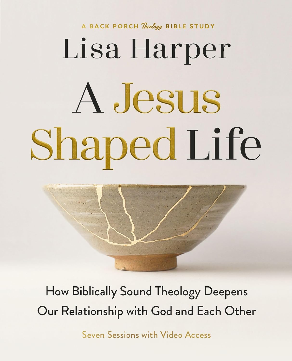 A Jesus-Shaped Life: How Biblically Sound Theology Deepens Our ...