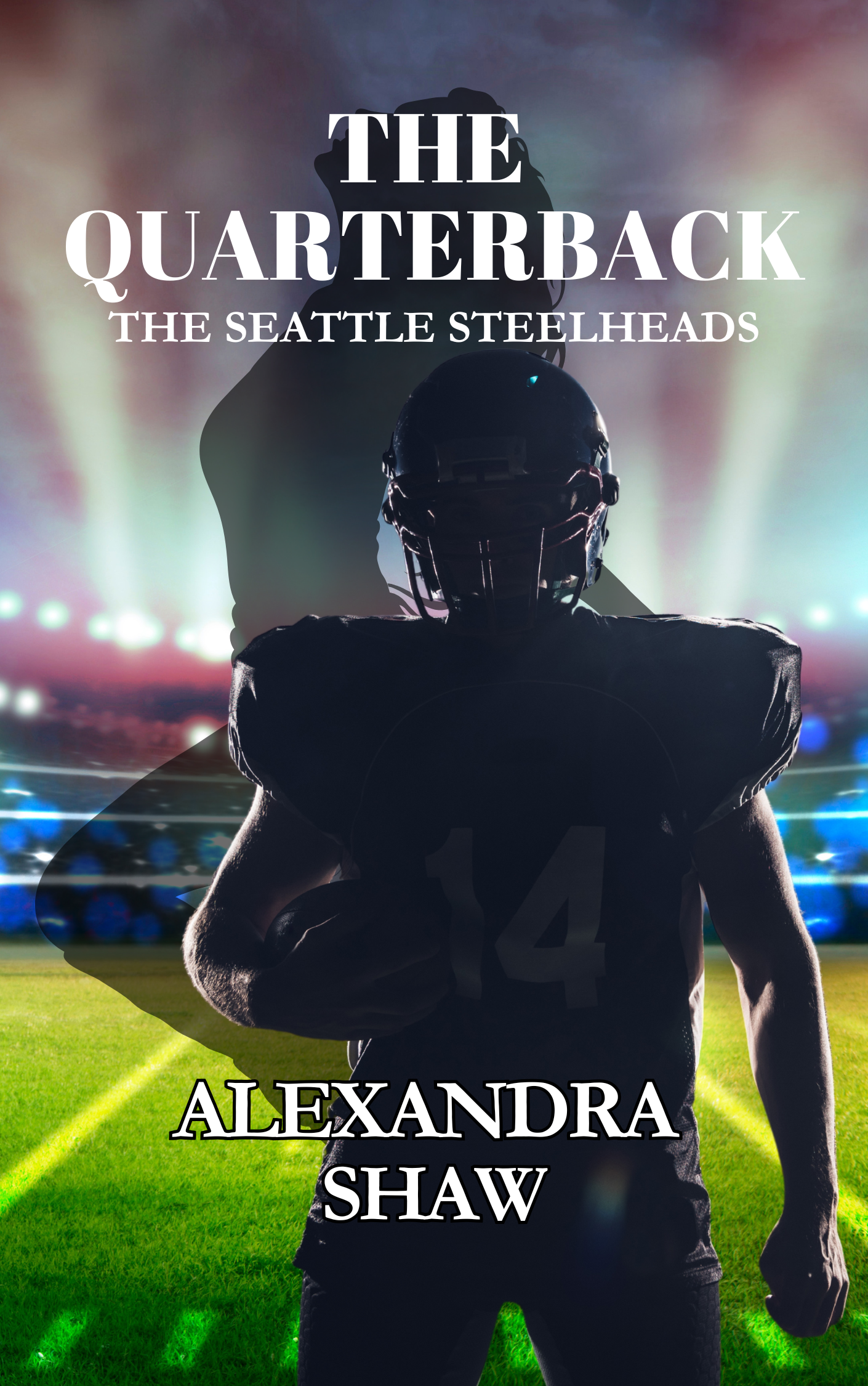 The Quarterback (The Seattle Steelheads) by Alexandra Shaw | Goodreads