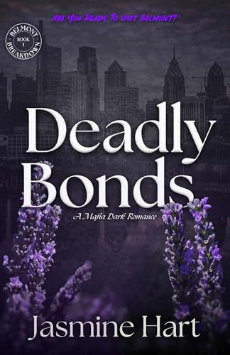 Deadly Bonds (Belmont Breakdown #1) by Jasmine Hart | Goodreads
