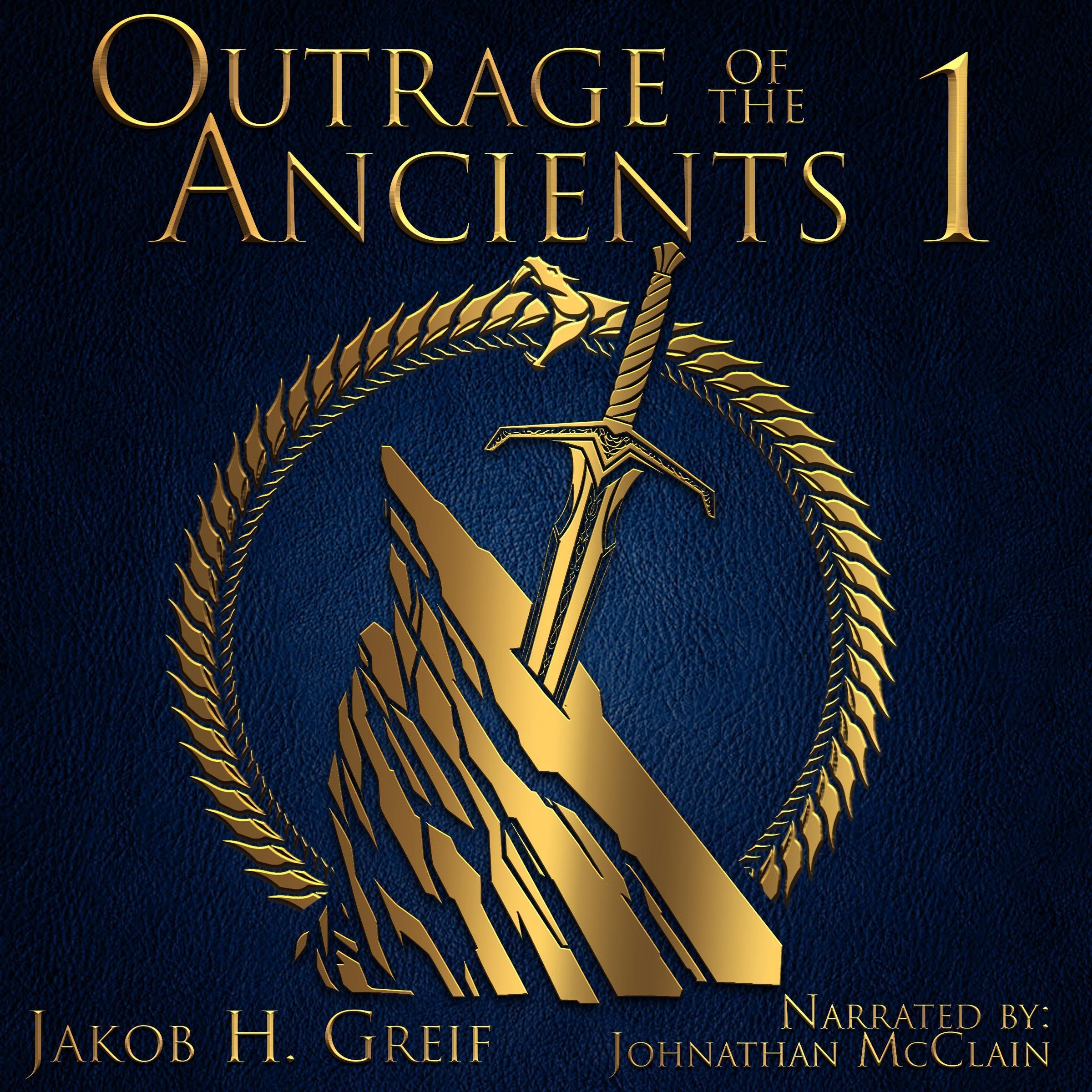 Outrage of the Ancients by Jakob H. Greif | Goodreads