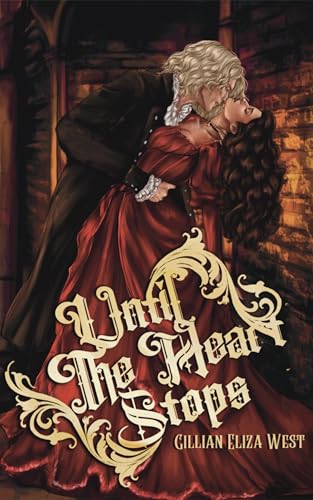 Until the Heart Stops (The Oylen City, #1) by Gillian Eliza West | Goodreads