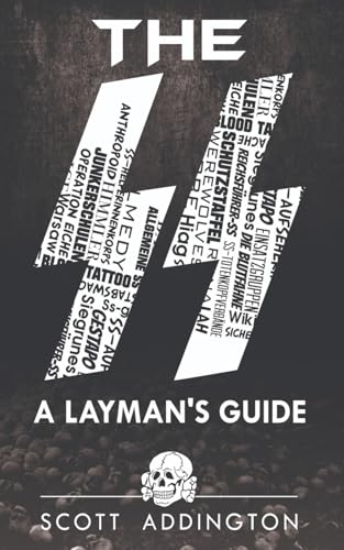 The SS: A Layman's Guide by Scott Addington | Goodreads