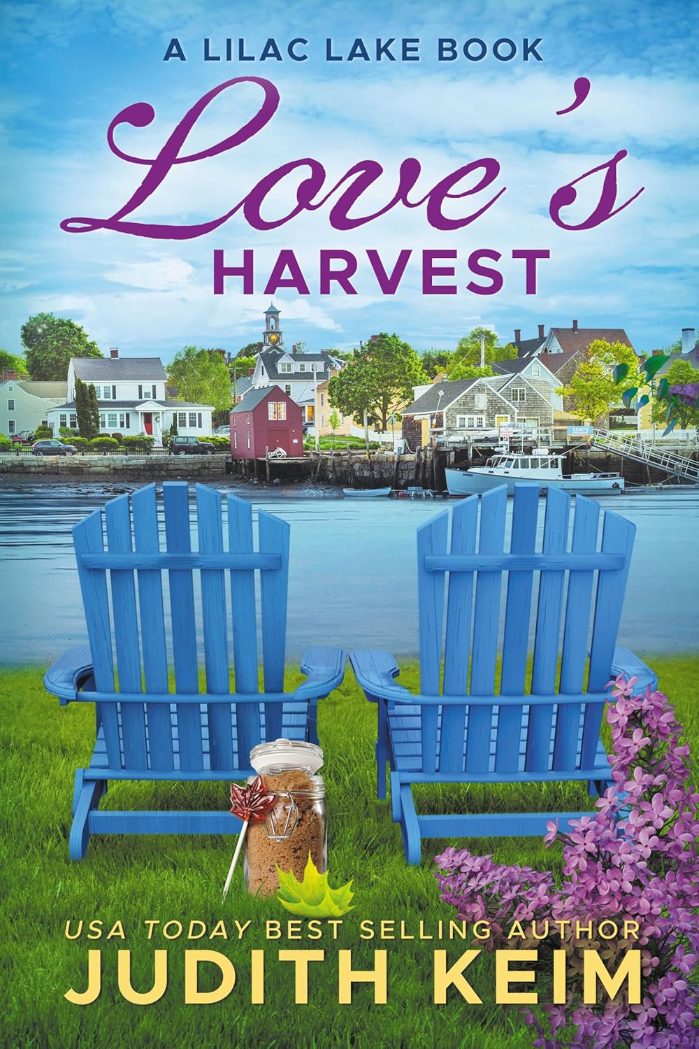Love's Harvest: A Lilac Lake Book by Judith Keim | Goodreads