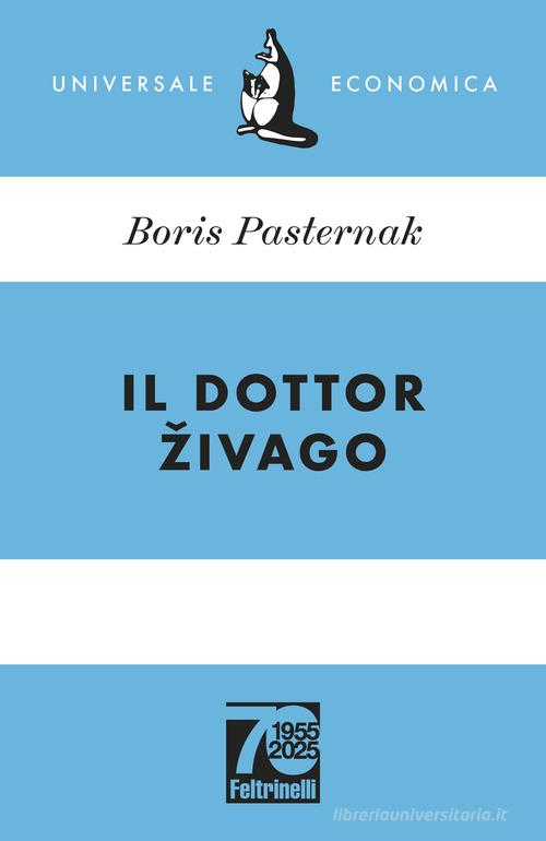 Il dottor Zivago. Ediz. 70° anniversario by Boris Pasternak | Goodreads