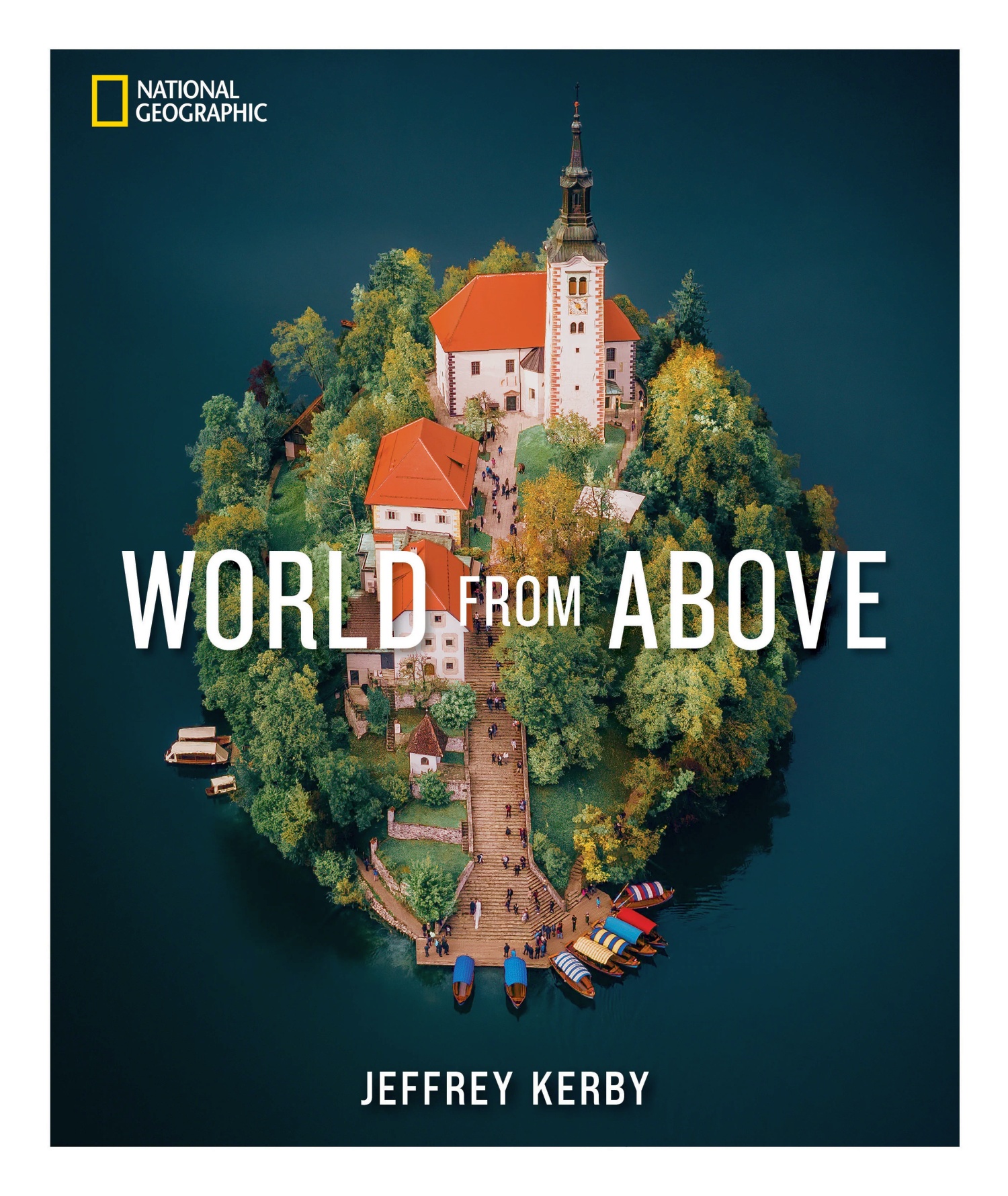 National Geographic World From Above by Jeffrey Kerby | Goodreads