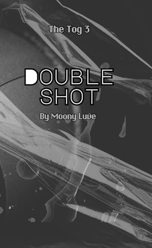 Double Shot (The Tog Book 3) by Moony Luve | Goodreads
