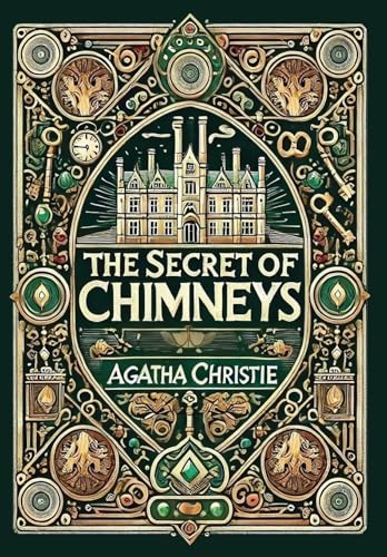 The Secret of Chimneys (Collector's Edition) by Agatha Christie | Goodreads
