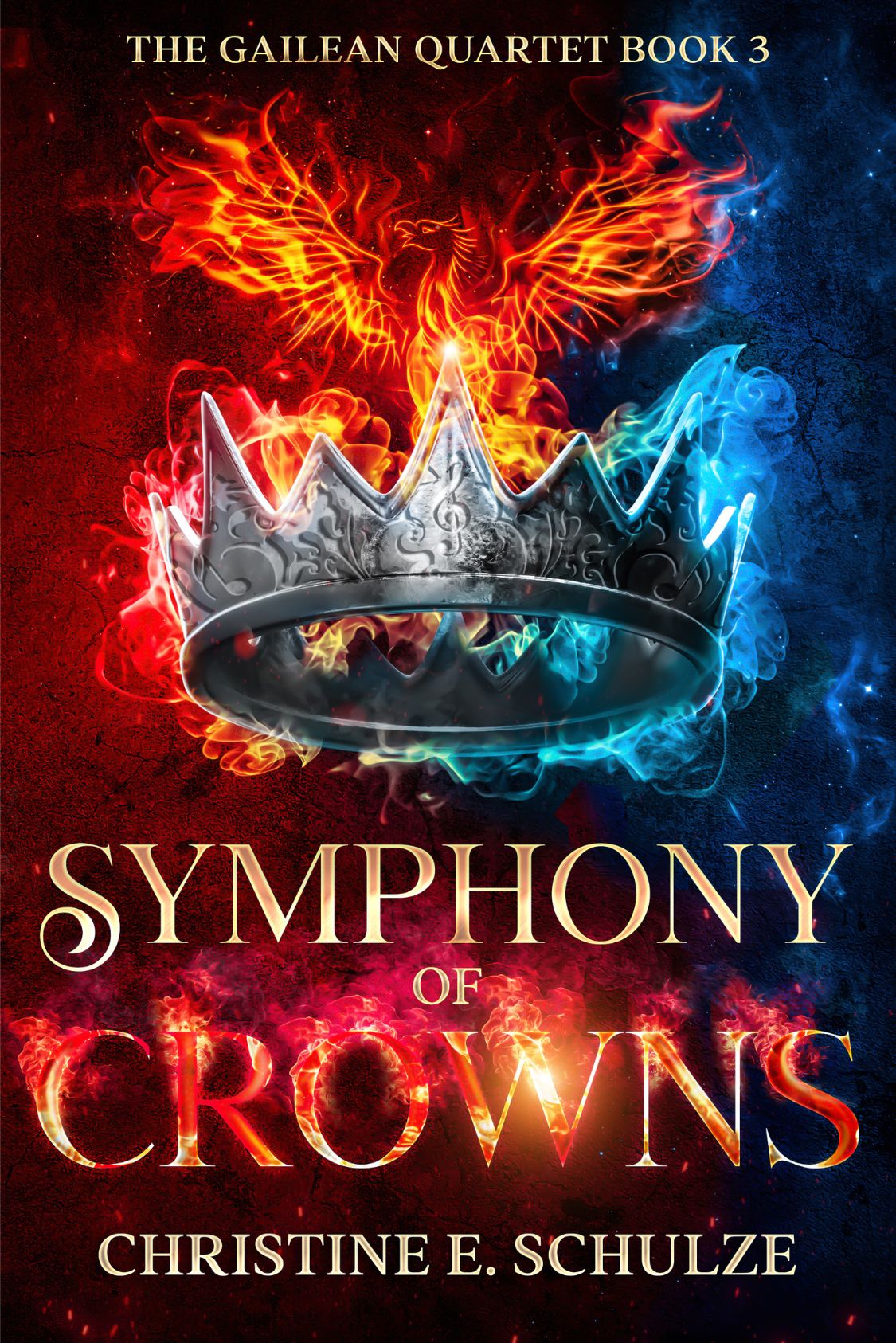 Symphony of Crowns: The Gailean Quartet, Book 3 by Christine E. Schulze ...
