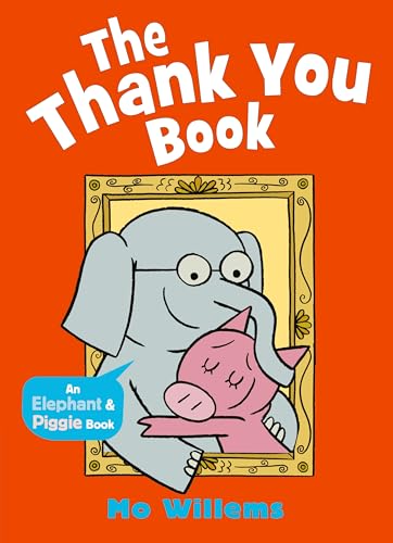The Thank You Book by Mo Willems | Goodreads