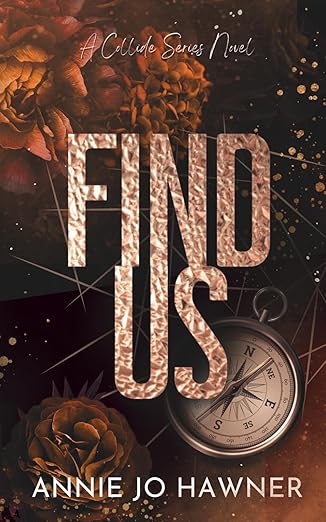 Find Us (The Collide Series) by Annie Jo Hawner | Goodreads