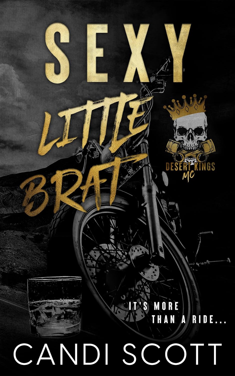 Sexy Little Brat (Desert Kings MC #4) by Candi Scott | Goodreads