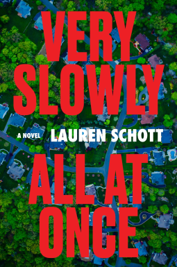 Very Slowly All at Once by Lauren Schott | Goodreads