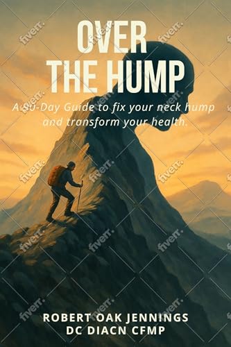 Over The Hump: A 90-Day Guide To Fix Your Neck Hump And Transform Your ...