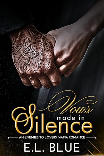 Vows Made in Silence by E.L. Blue | Goodreads
