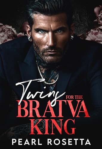 Twins for the Bratva King: An Enemies to Lovers Dark Mafia Romance by ...