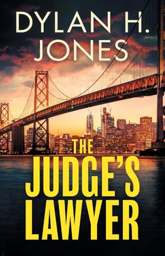The Judge's Lawyer by Dylan H. Jones | Goodreads