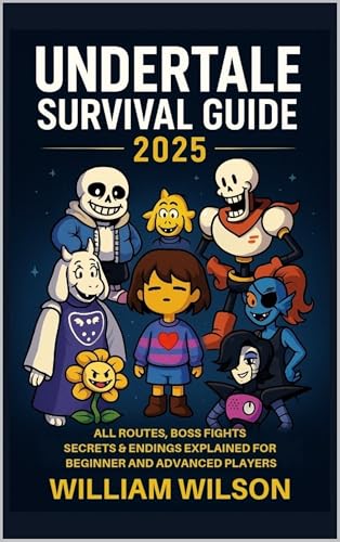 UNDERTALE SURVIVAL GUIDE 2025: All Routes, Boss Fights, Secrets ...