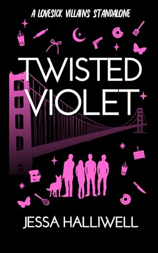 Twisted Violet (Lovesick Villains #4) by Jessa Halliwell | Goodreads