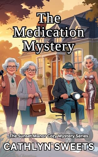 The Medication Mystery: A Senior Sleuths Cozy Mystery Series (Short ...