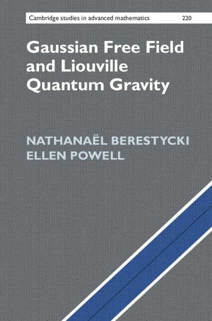 Gaussian Free Field and Liouville Quantum Gravity by Nathanaël ...