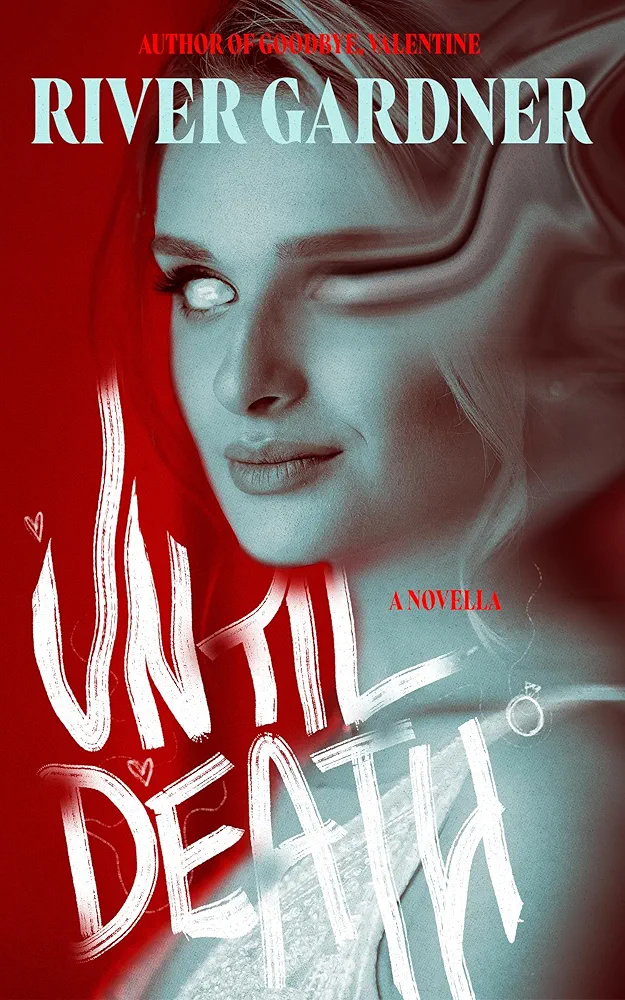 Until Death by River Gardner | Goodreads
