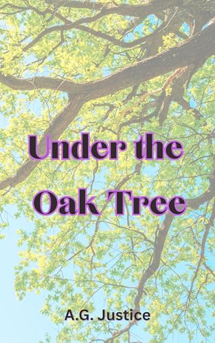 Under the Oak Tree: m/m by A.G. Justice | Goodreads