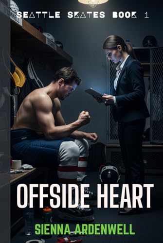 Offside Heart: An Enemies-to-Lovers NHL Romance Thriller by Sienna ...