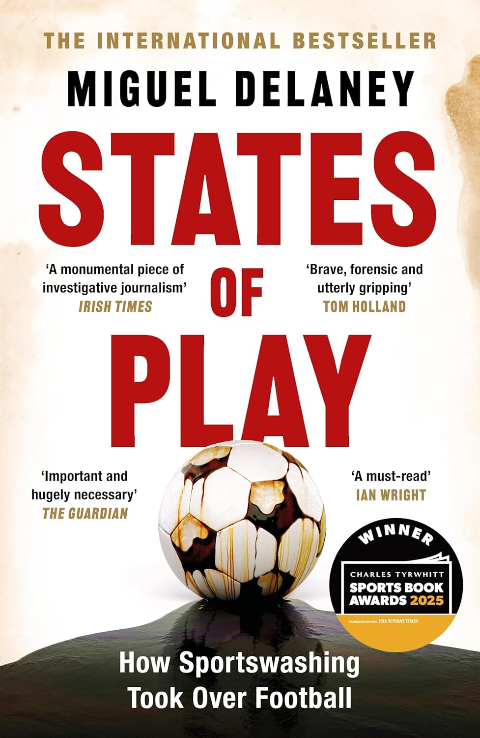 States of Play: How Sportswashing Took Over Football by Miguel Delaney ...