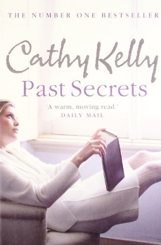 Past Secrets by Cathy Kelly | Goodreads