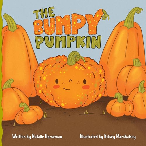 The Bumpy Pumpkin: A Read-Aloud Story About Embracing Differences and ...
