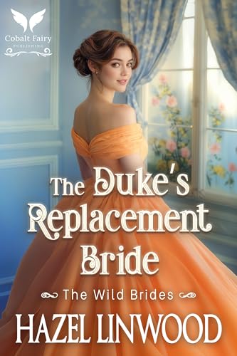 The Duke’s Replacement Bride: A Historical Regency Romance Novel by ...