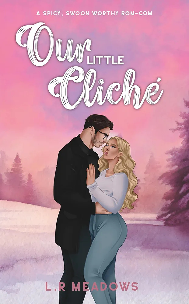 Our Little Cliche by L.R. Meadows | Goodreads