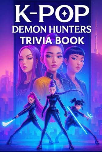 K-Pop Demon Hunters Trivia Book: The Ultimate Lore & Quiz Challenge in ...
